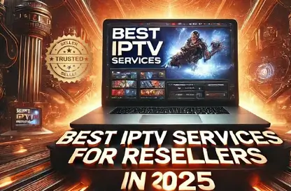 15 Best IPTV Reseller Panel Providers for Maximum Profits